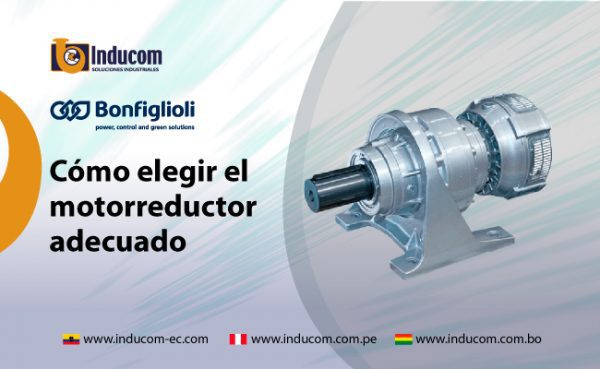 Cómo elegir el motorreductor adecuado - Inducom Peru